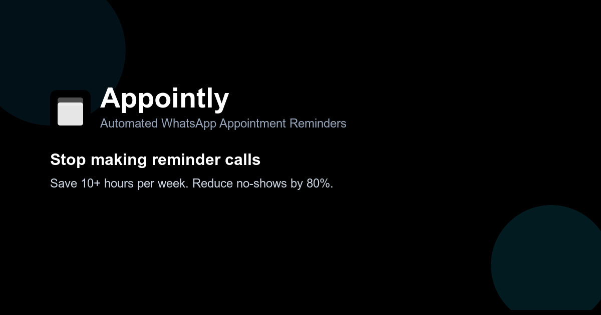 Appointly — Automated WhatsApp Appointment Reminders | Stop Making ...